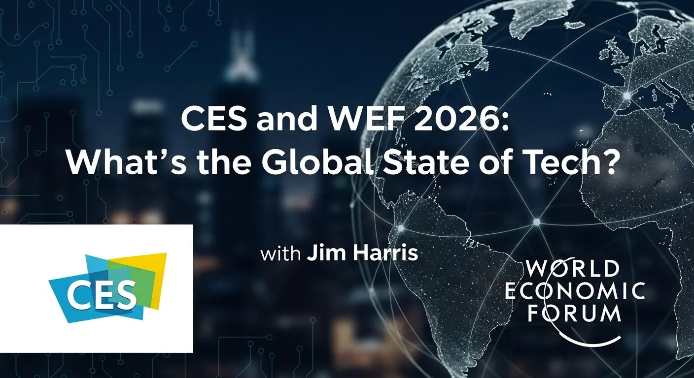 CES and WEF 2026: What’s the Global State of Tech? with Jim Harris – AI ...