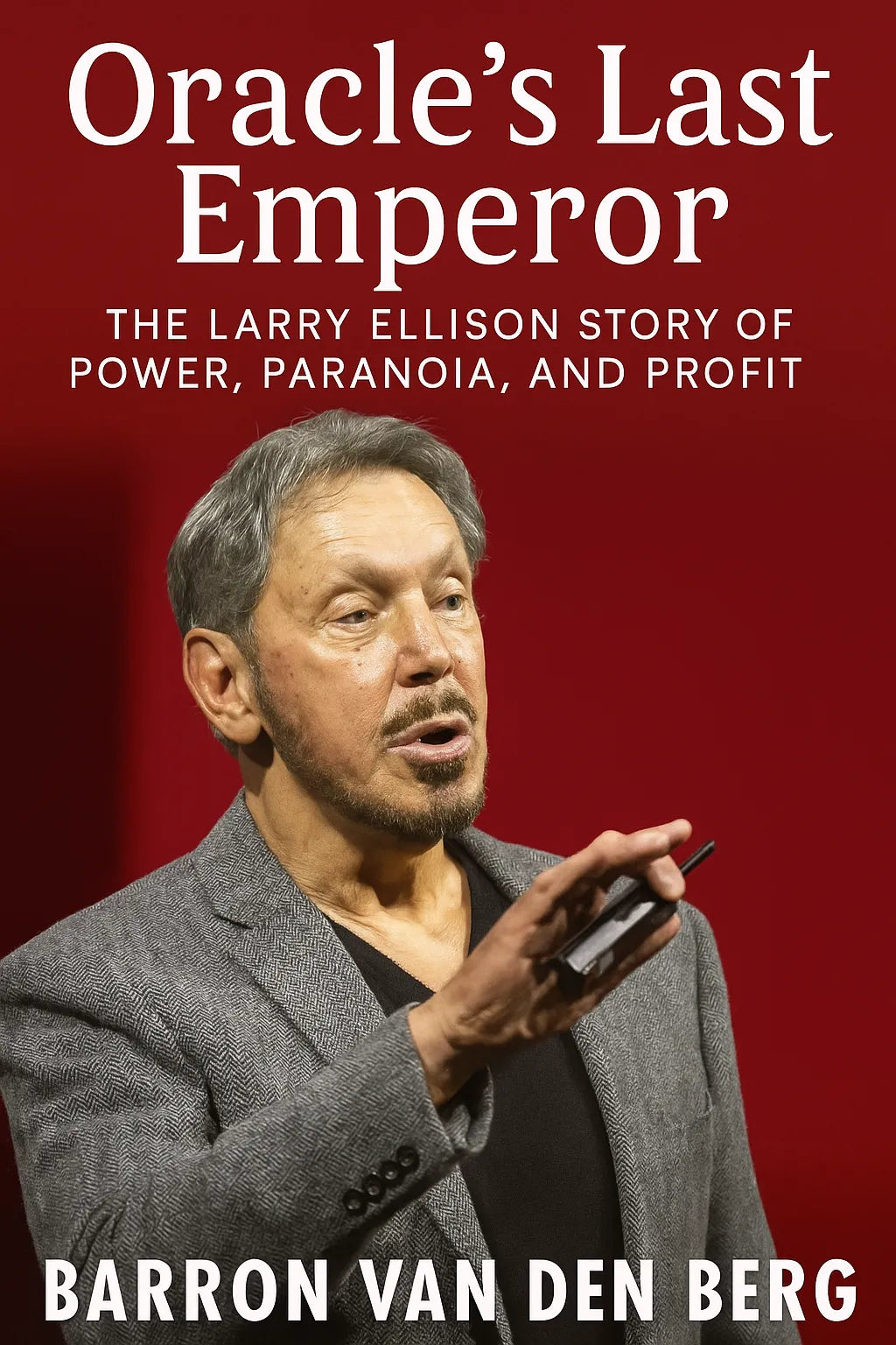 Larry Ellison: Priča o Moći, Paranoji i Profitabilnosti u Svijetu ...