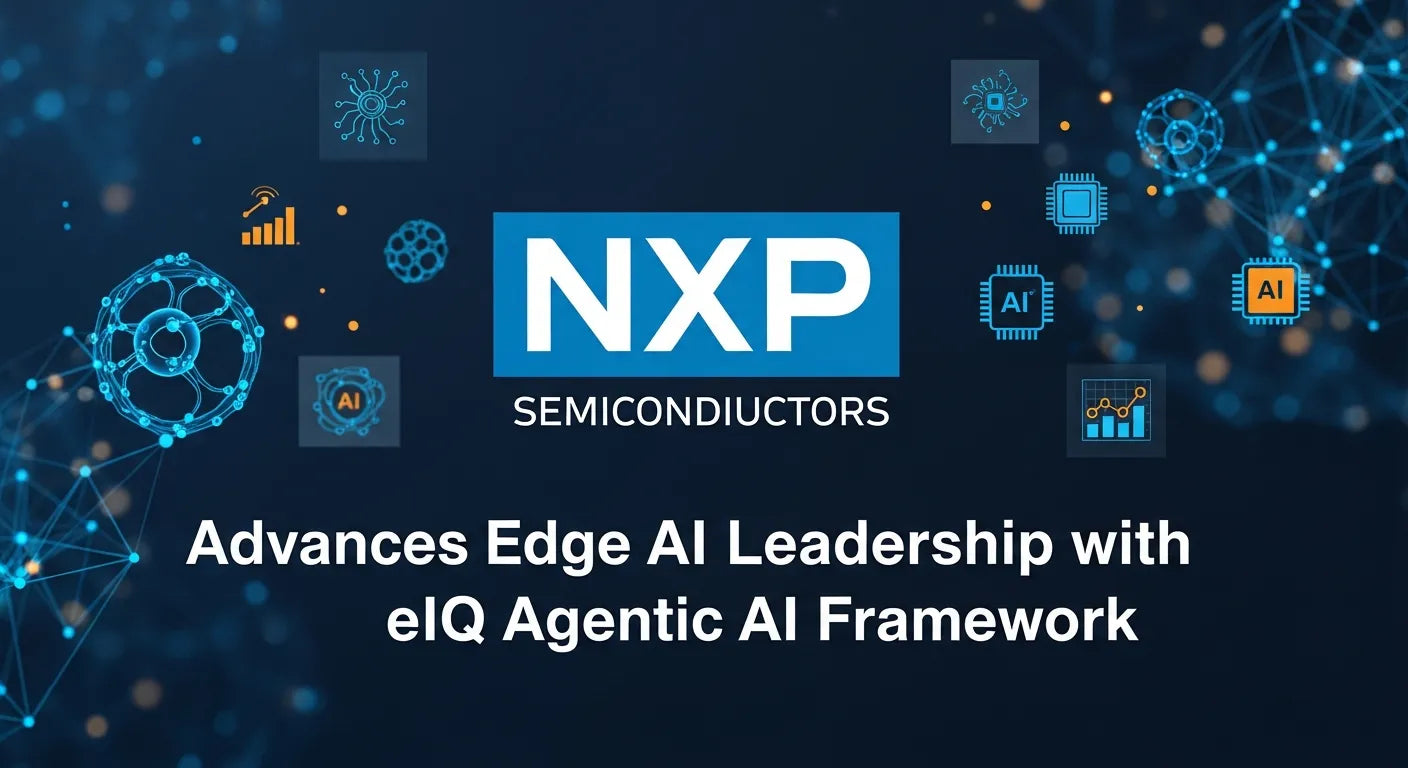 NXP Advances Edge AI Leadership with New eIQ Agentic AI Framework – AI ...